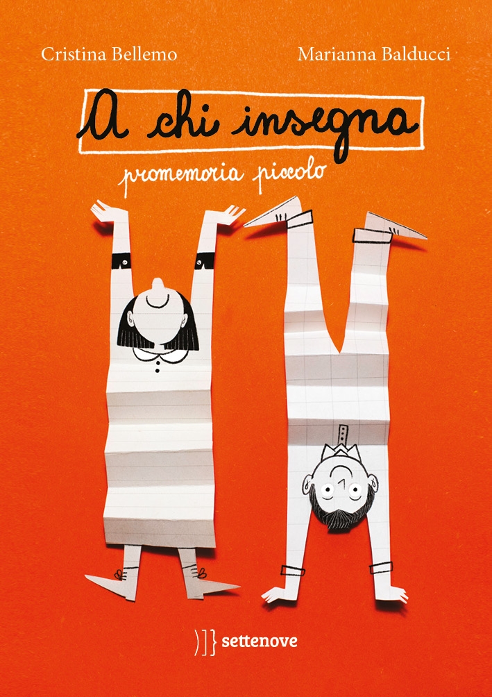 A chi insegna. Promemoria piccolo - Settenove